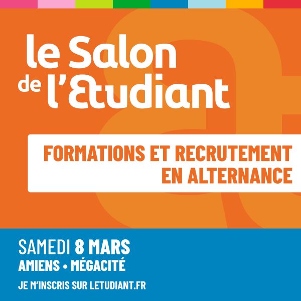 Salon de l'Etudiant - Formations et recrutement en alternance Amiens - Chambre de Métiers et d ...